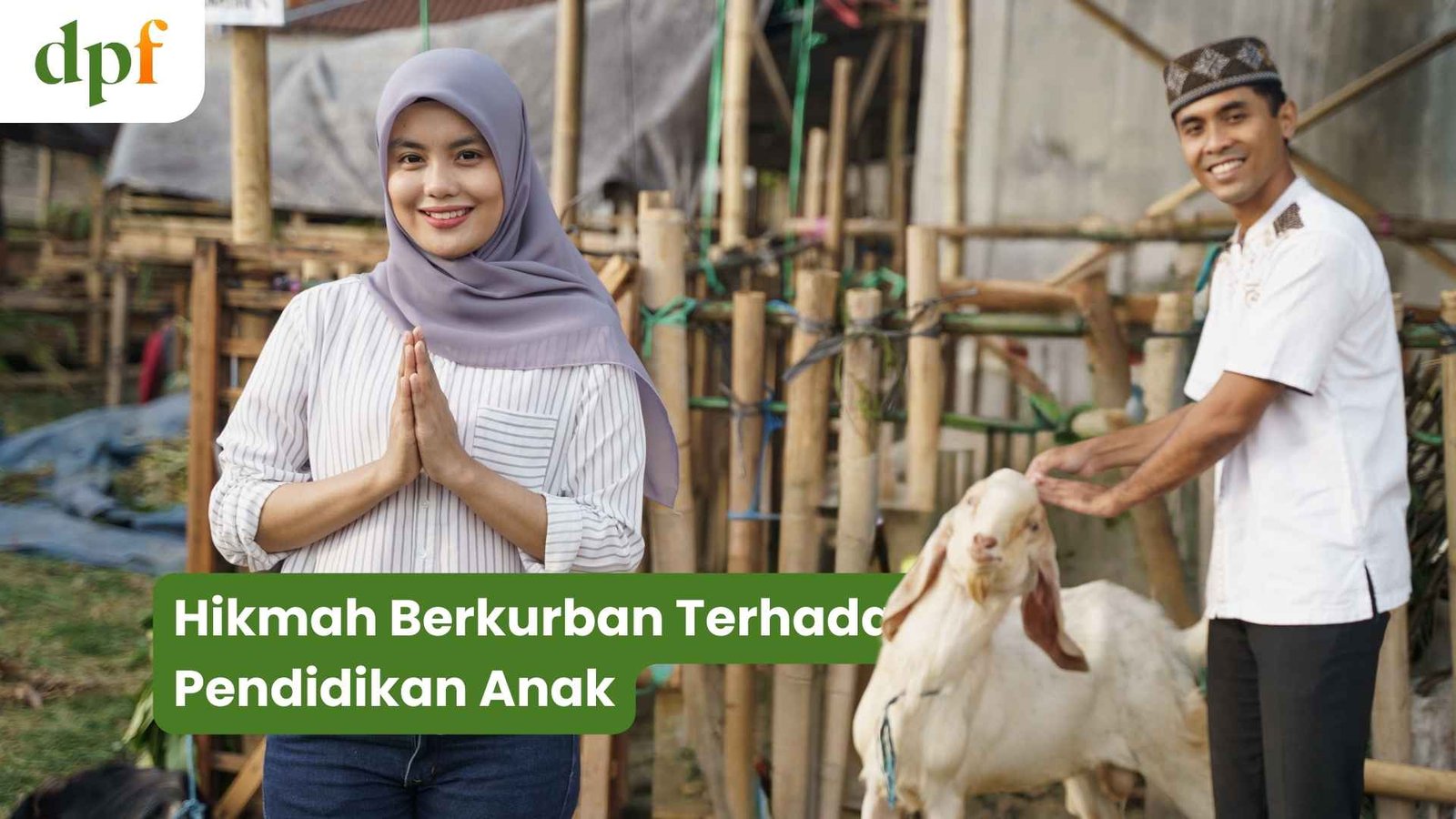 Hikmah Berkurban Terhadap Pendidikan Anak - Djalaludin Pane Foundation (DPF)